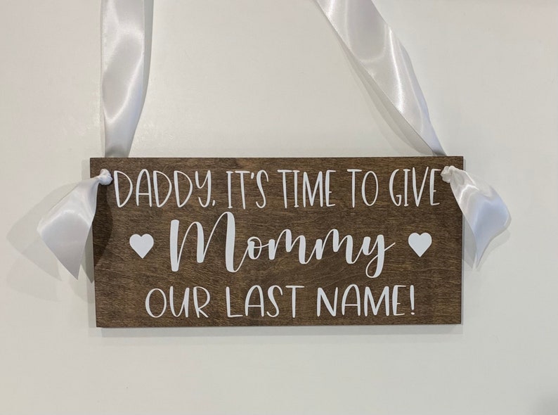 Daddy It's Time to Give Mommy Our Last Name-12x - Etsy