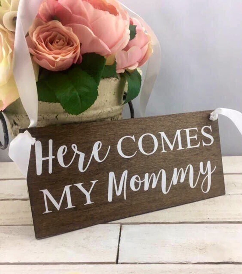 Here Comes My Mommy Sign-12x 5.5 Rustic - Etsy