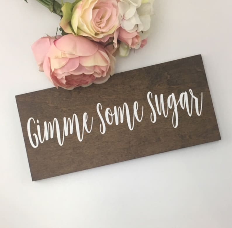 Gimme Some Sugar Sign-12x 5.5 Rustic Wood - Etsy