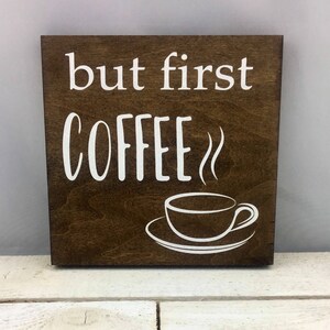 But First Coffee Sign-8"x 8" Sign-coffee Sign-kitchen Sign-wedding Gift ...