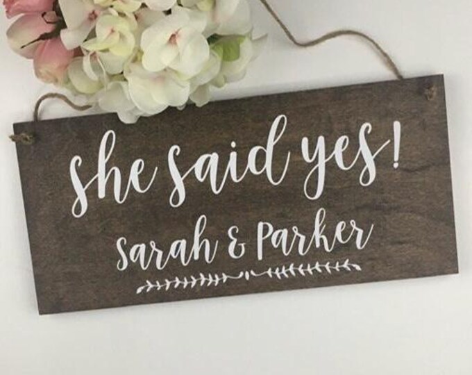 She Said Yes Sign-12"x 5.5" Sign-rustic Wedding Sign-wedding Engagement ...