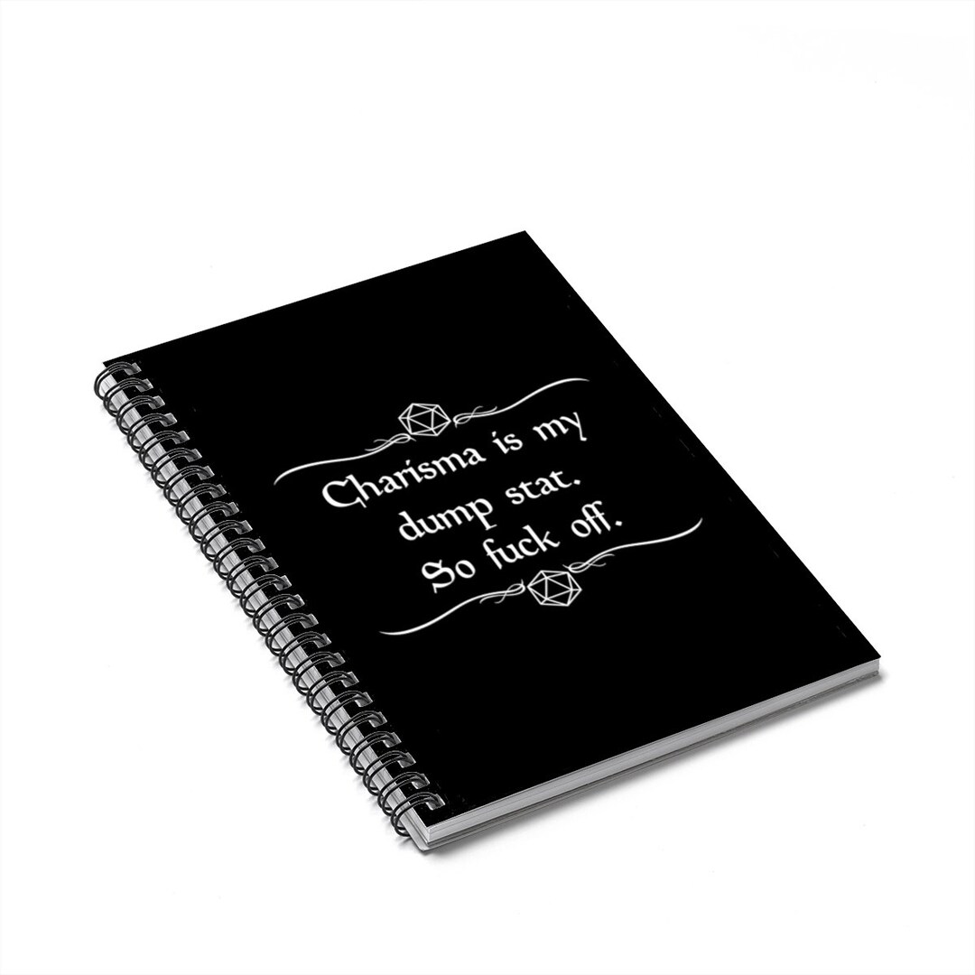 D&D Notebook Charisma is My Dump Stat. so Fuck Off. - Etsy