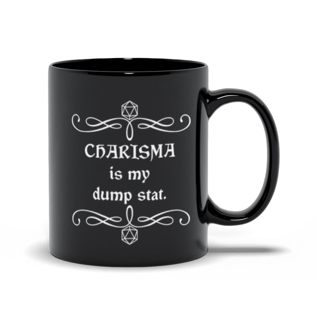D&D Black Mugs Charisma is My Dump Stat. - Etsy