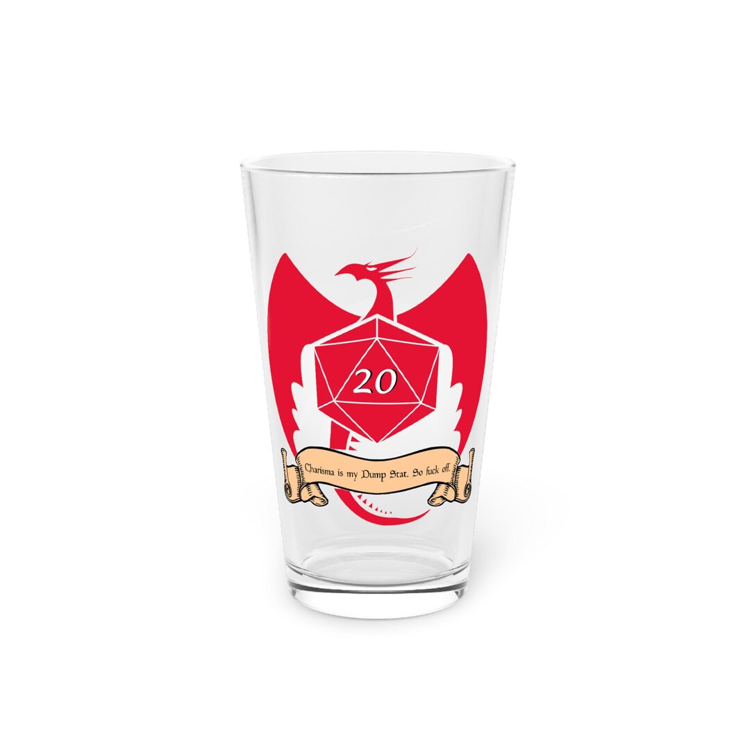 DND Charisma is My Dump Stat, so Fuck off Pint Glass, Dungeons and ...