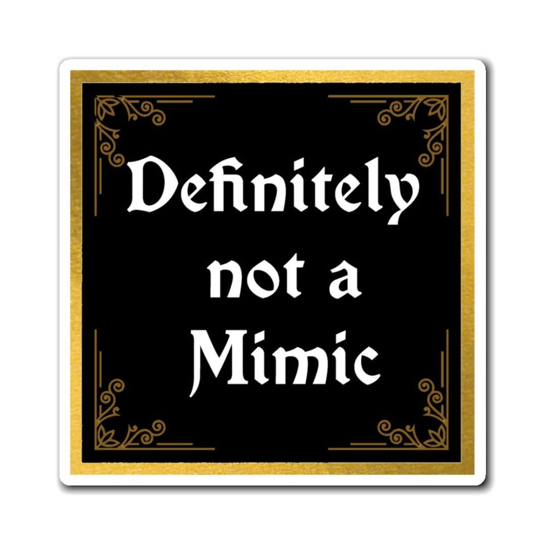 Definitely Not A Mimic - Table Top Rpg DND Themed Indoor Outdoor ...