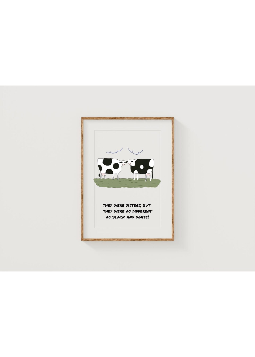 Cow Print Featuring Two Cows, Paired With the Phrase “they Were Sisters ...