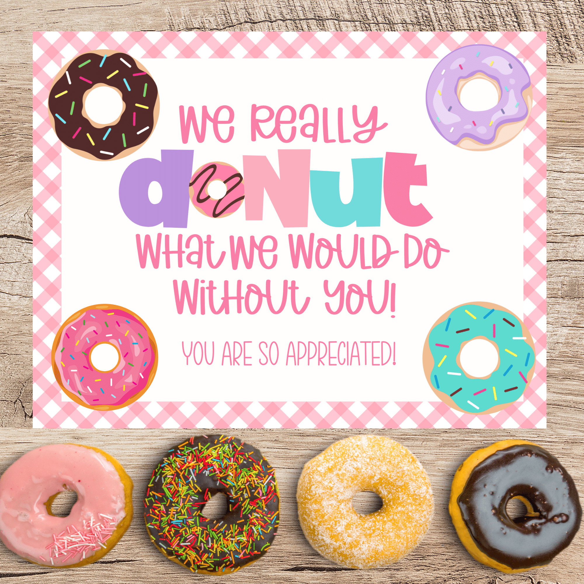 Donut What We'd Do Without You | Donut Appreciation Sign | Team ...