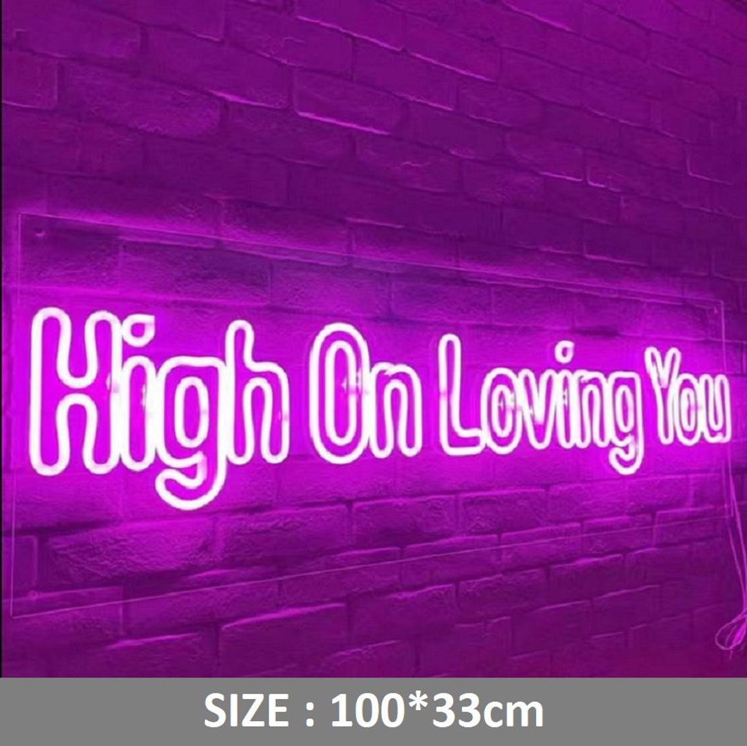 High on Loving You Neon Letters Neon Sign With Acrylic Board Custom ...