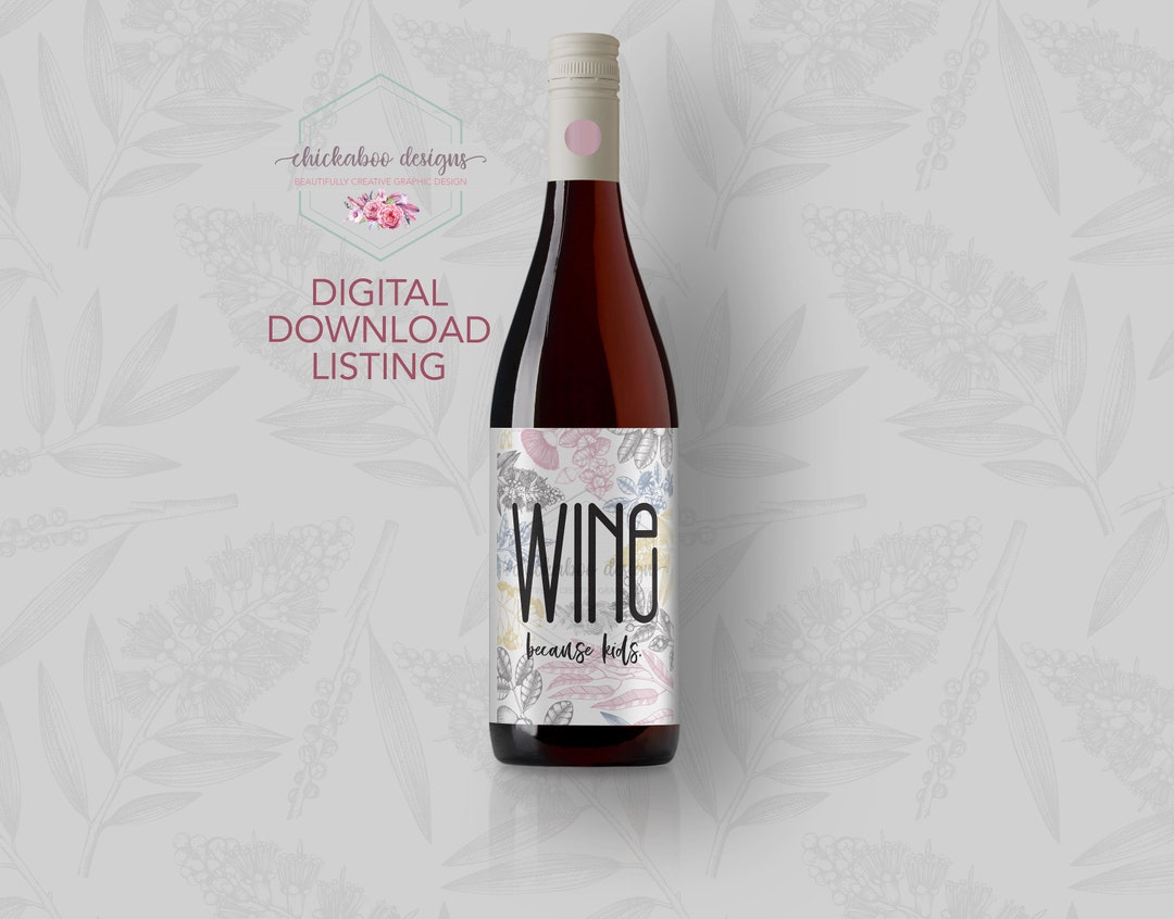 Wine Because Kids 3x4 Single Wine Label Printable DIGITAL DOWNLOAD - Etsy