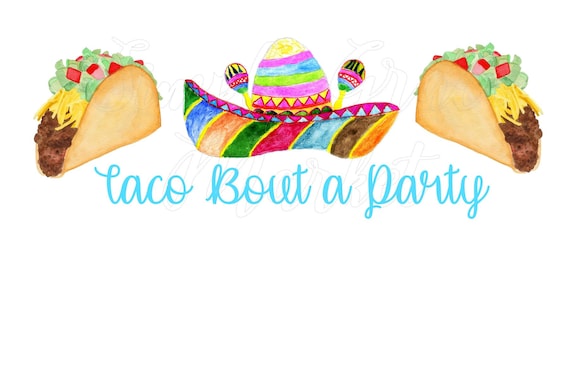 Taco Bout a Party Mexican Cinco De Mayo Download Clipart PNG - Etsy