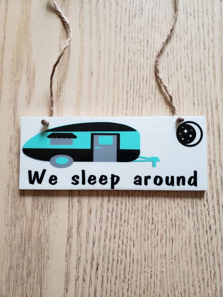 We Sleep Around Hanging Sign Camper Sign Camper Trailer - Etsy