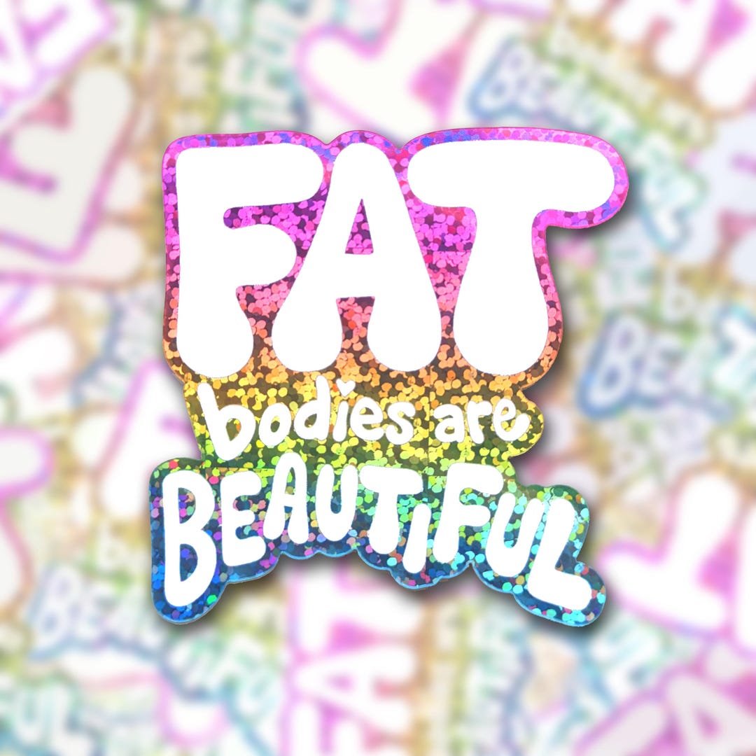 Fat Bodies Are Beautiful Holographic Sticker - Etsy Singapore