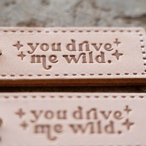 You Drive Me Wild | Custom Keychain, Leather Keychains Favors for ...