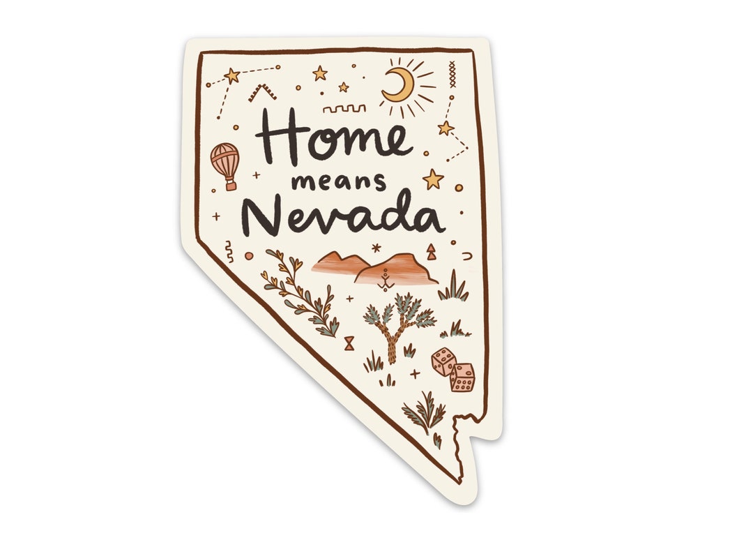 Home Means Nevada Sticker - 4" - Las Vegas Art Design Illustration Map ...