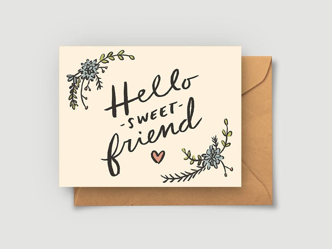 Hello Sweet Friend Greeting Card - A2 4.25"x5.5" - Friendship Card Just ...