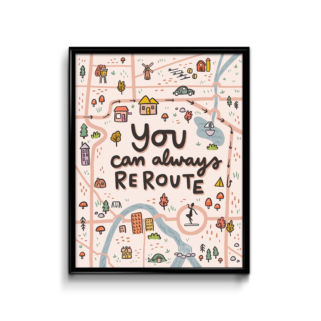 You Can Always Reroute 8x10 Art Print - Art for Personal Growth Student ...