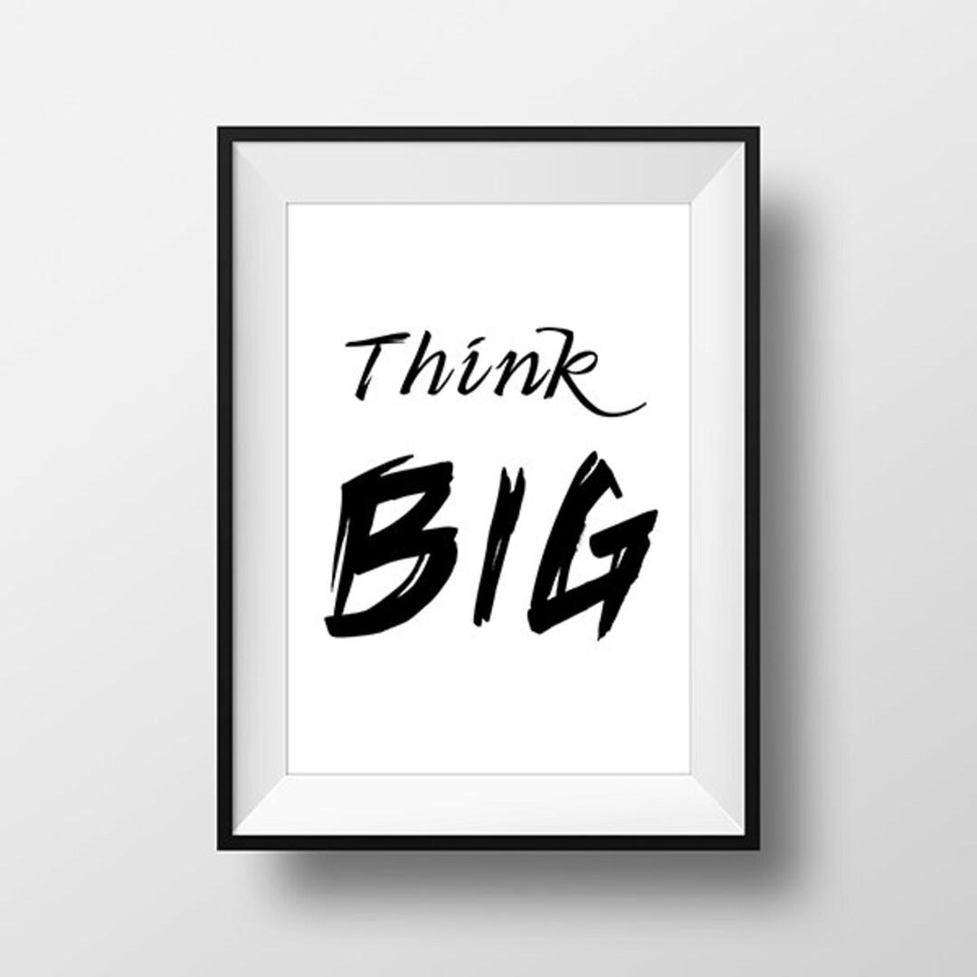 Think Big, Poster, Printable Home Decor, Motivational Posters, Wall Art ...