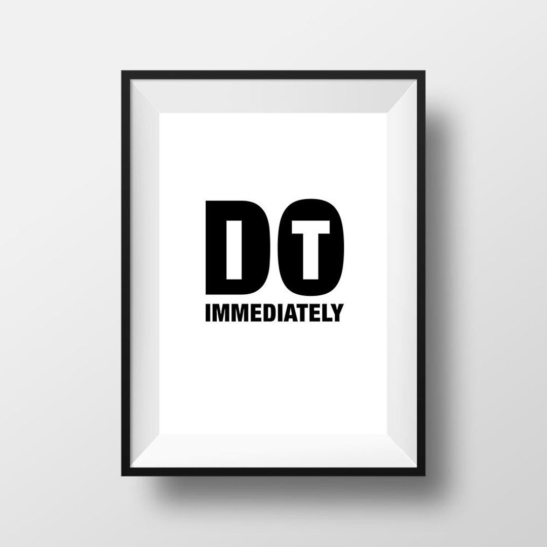 Do it immediately, Poster, Printable Home Decor, Wall Art ...