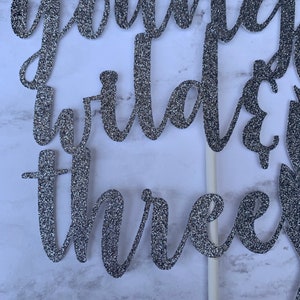 Young Wild and Three Cake Topper Wild One Wild Birthday - Etsy