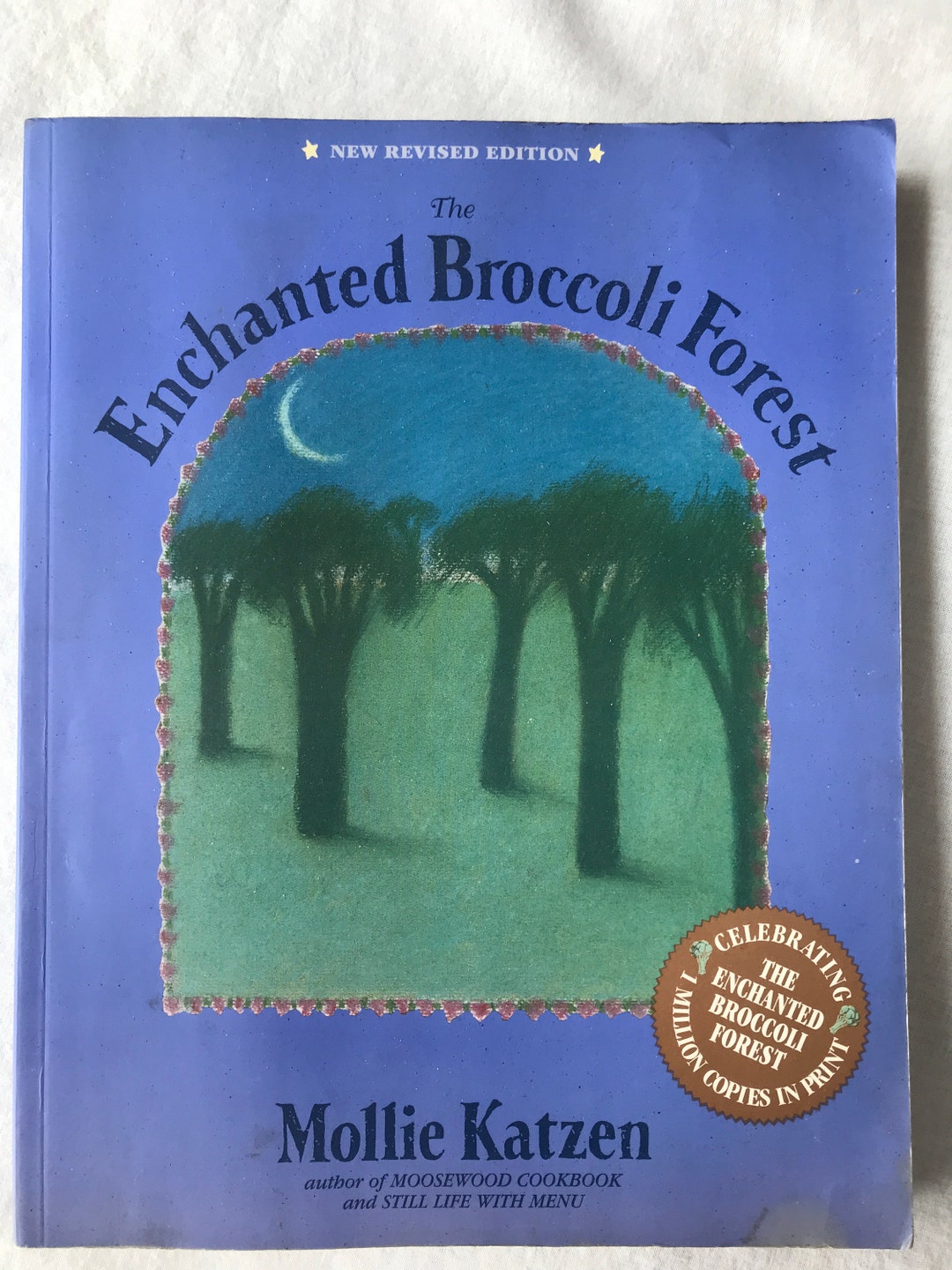 The Enchanted Broccoli Forest New Revised Edition, Mollie Katzen, 1994 ...