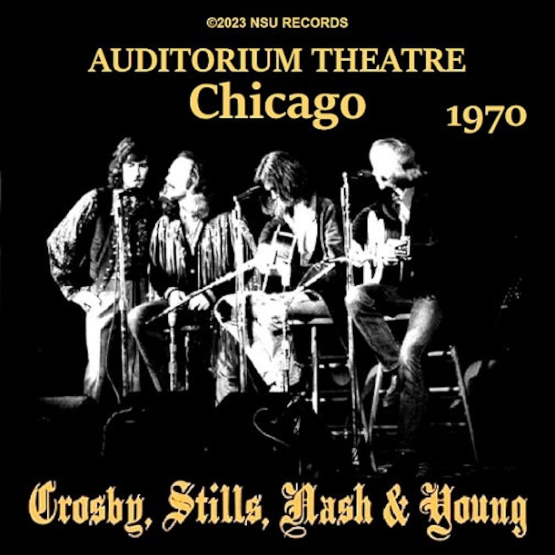 Crosby ,stills, Nash & Young Live in Chicago, Illinois 1970 July 6th ...