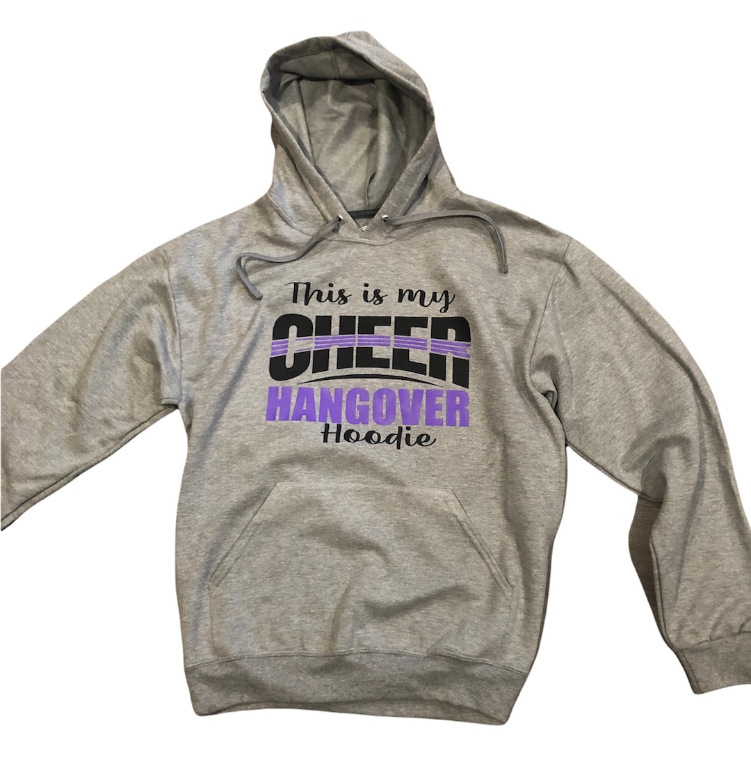 Custom Hoodie. Cheer Hoodie. This is My Cheer Hangover Hoodie! Unisex ...