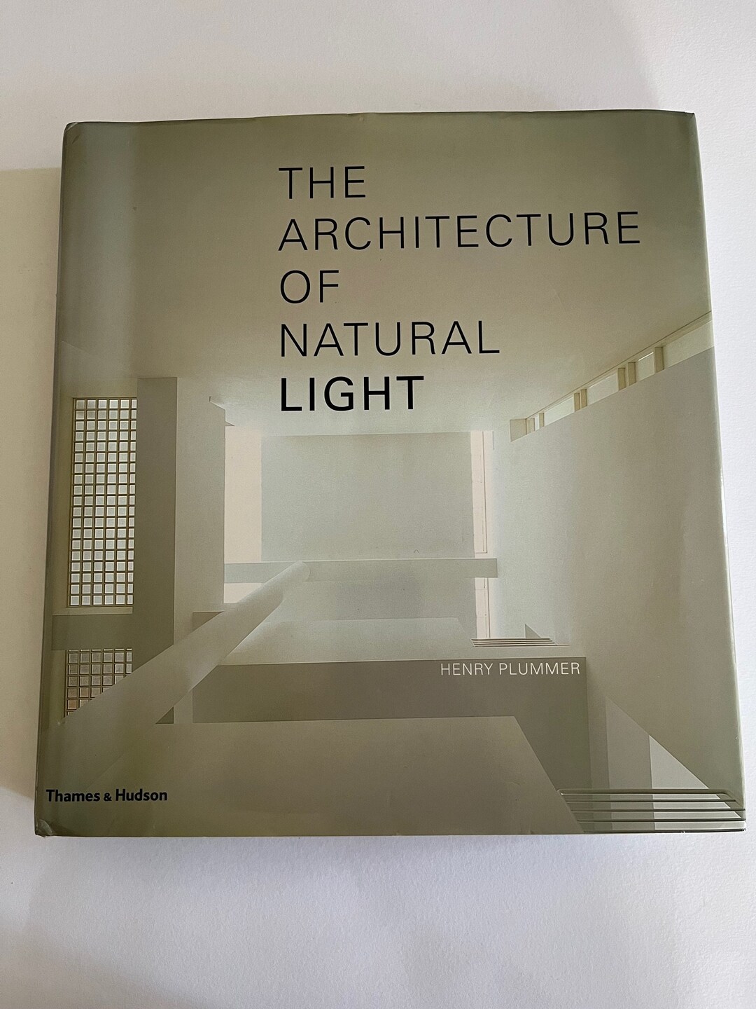 ARCHITECTURE of NATURAL LIGHT ~ Henry Plummer ~ Thames & Hudson ...
