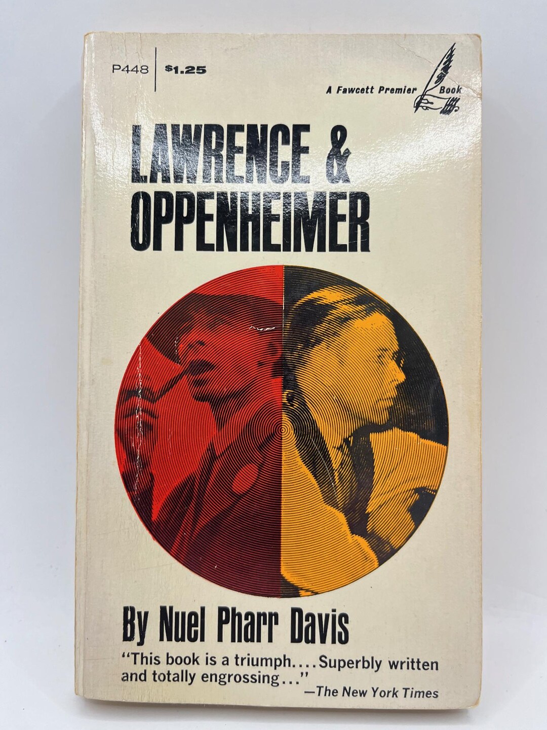 Ernest LAWRENCE and ROBERT OPPENHEIMER ~ Nuel Pharr Davis. Hardcover ...