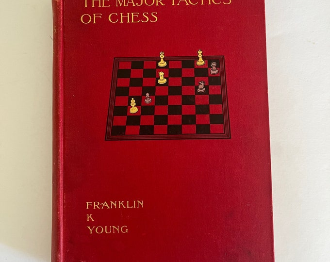 Antique 1900's CHESS Book Major Tactics of Chess : A Treatise on ...