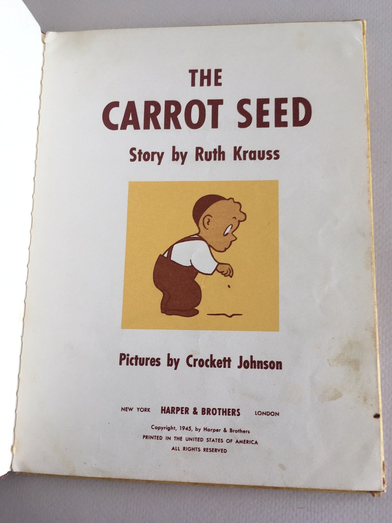 1945 CROCKETT JOHNSON Illustrated : the Carrot Seed by Ruth Krauss 1945 ...