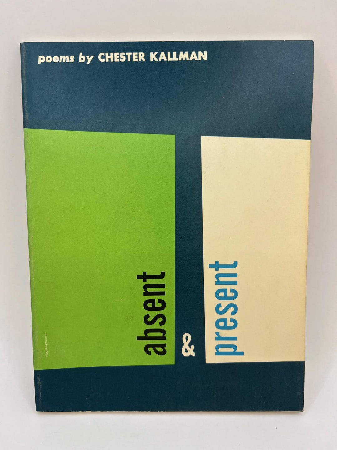 Chester Kallman / ABSENT & PRESENT Poems by Chester Kallman , 1963 ...