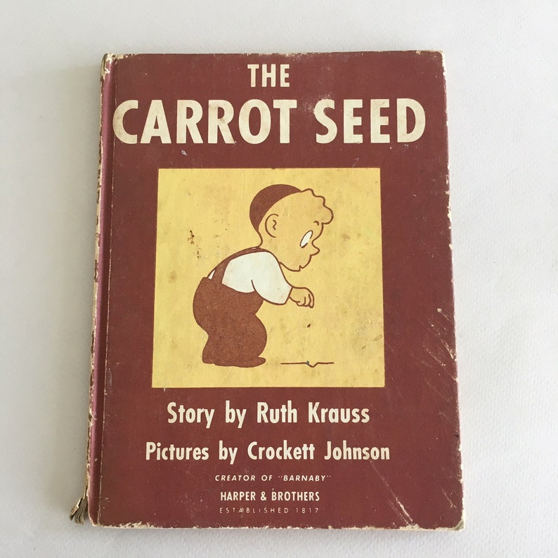 1945 CROCKETT JOHNSON Illustrated : the Carrot Seed by Ruth Krauss 1945 ...