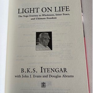B.K.S. IYENGAR SIGNED Light on Life: the Yoga Journey to Wholeness ...