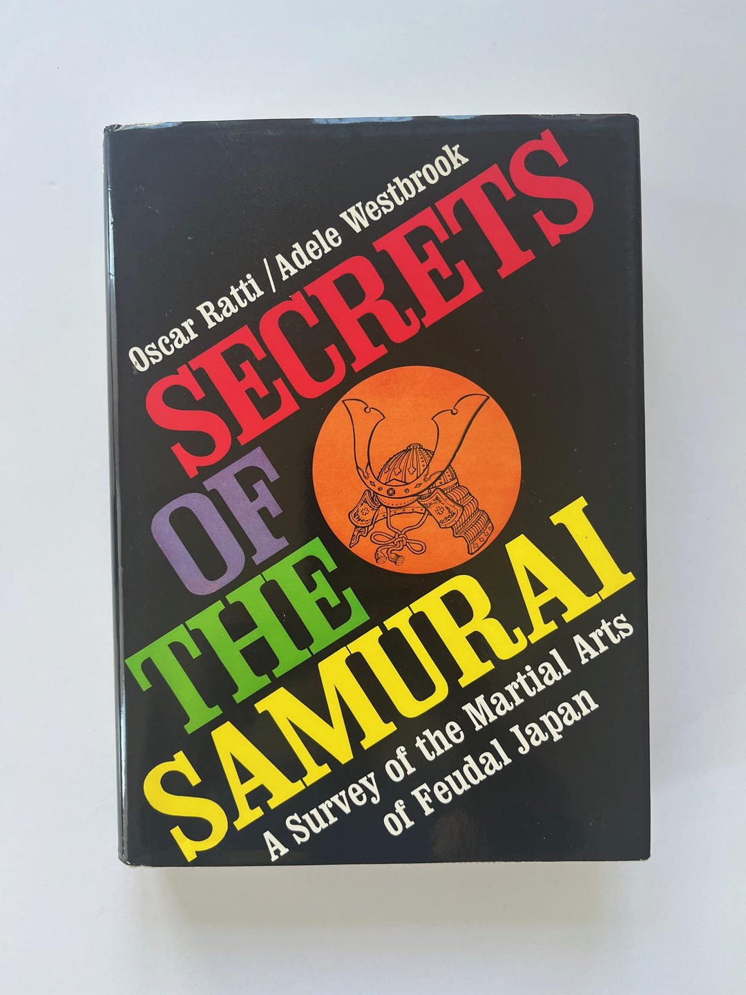 SECRETS of THE SAMURAI Survey of the Martial Arts of Feudal Japan ...