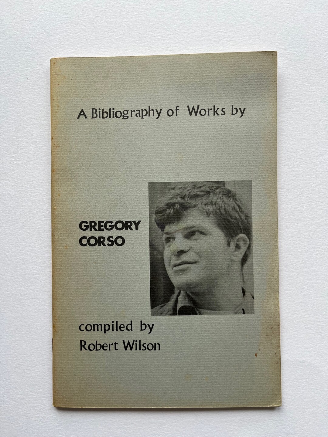 GREGORY CORSO Bibliography 1954-1965 Compiled by Robert A. Wilson New ...