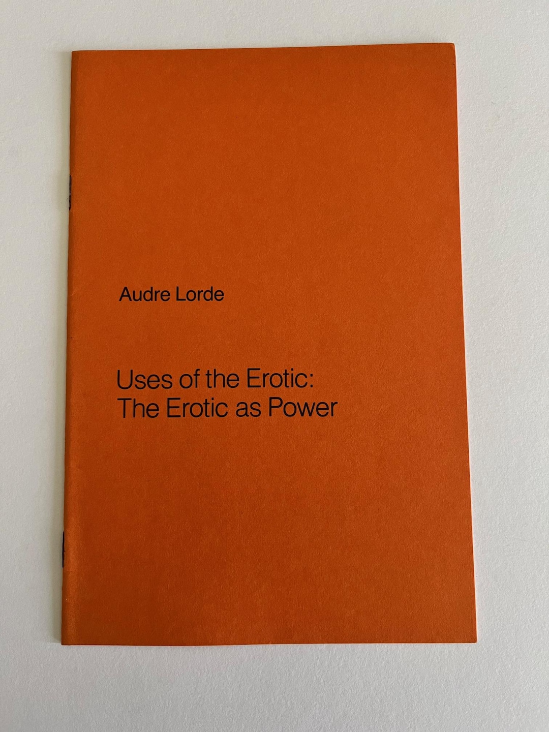 AUDRE LORDE Uses of the Erotic: the Erotic as Powerby Audre Lorde Out ...