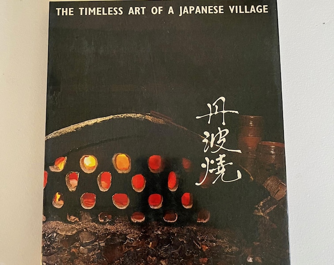 JAPANESE TAMBA POTTERY timeless Art of a Japanese Village by Daniel ...