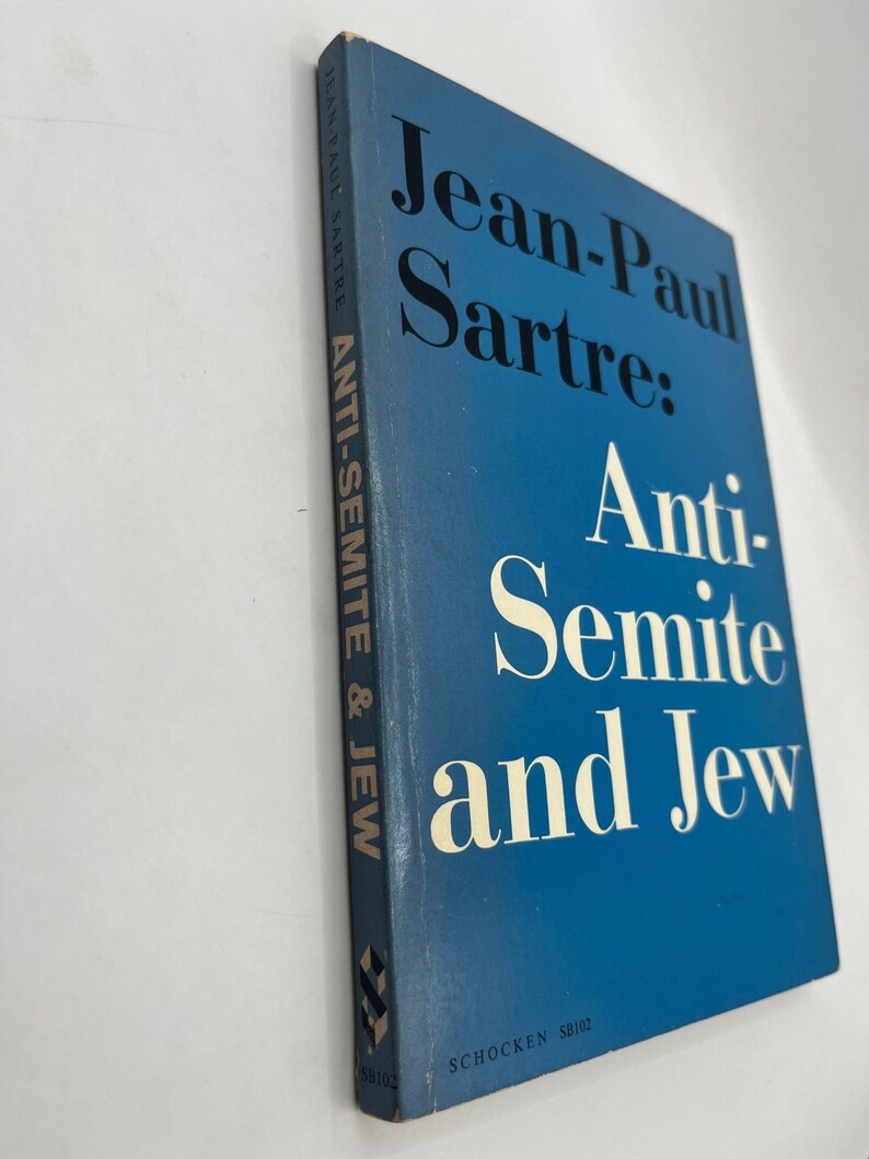 Anti-semite and Jew by Jean-paul Sarte, ; Translated by George J ...