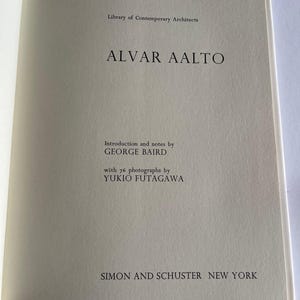 ALVAR AALTO ~ George BAIRD ( Introduction, Notes); Photography by Yukio ...