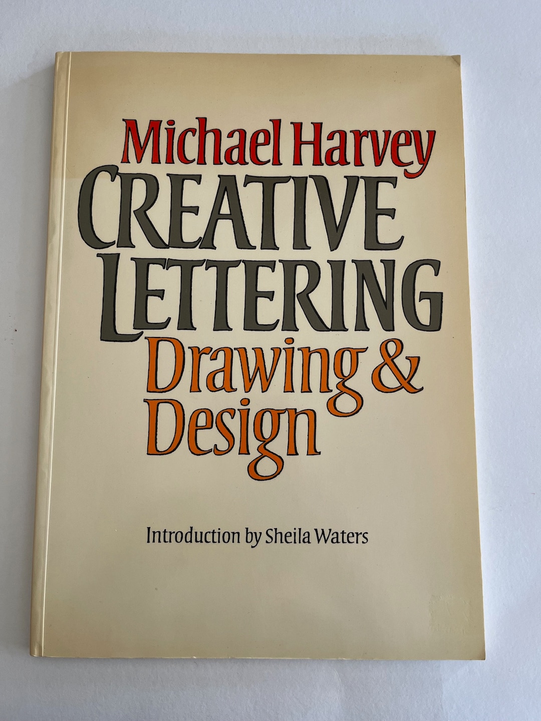 CREATIVE LETTERING Drawing & Design by Michael Harvey Introduction by ...