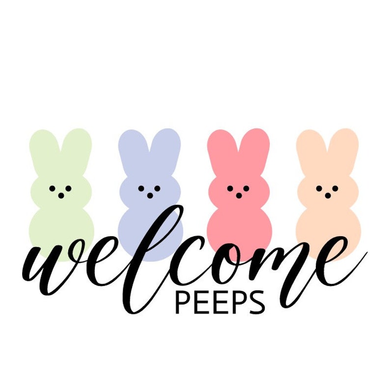 Welcome Peeps PNG JPG SVG File - Etsy