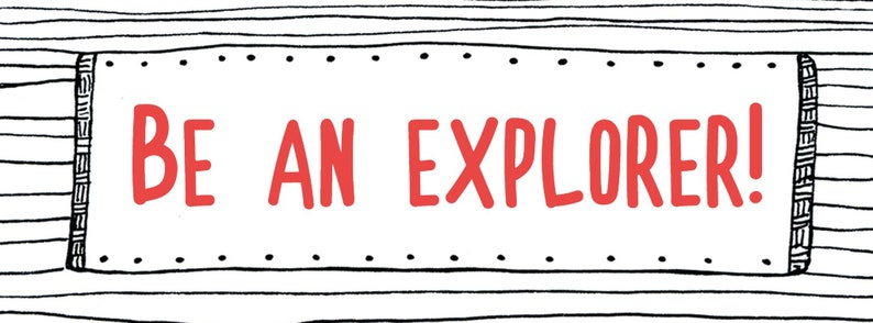 Be an Explorer INSTANT DOWNLOAD Print - Etsy