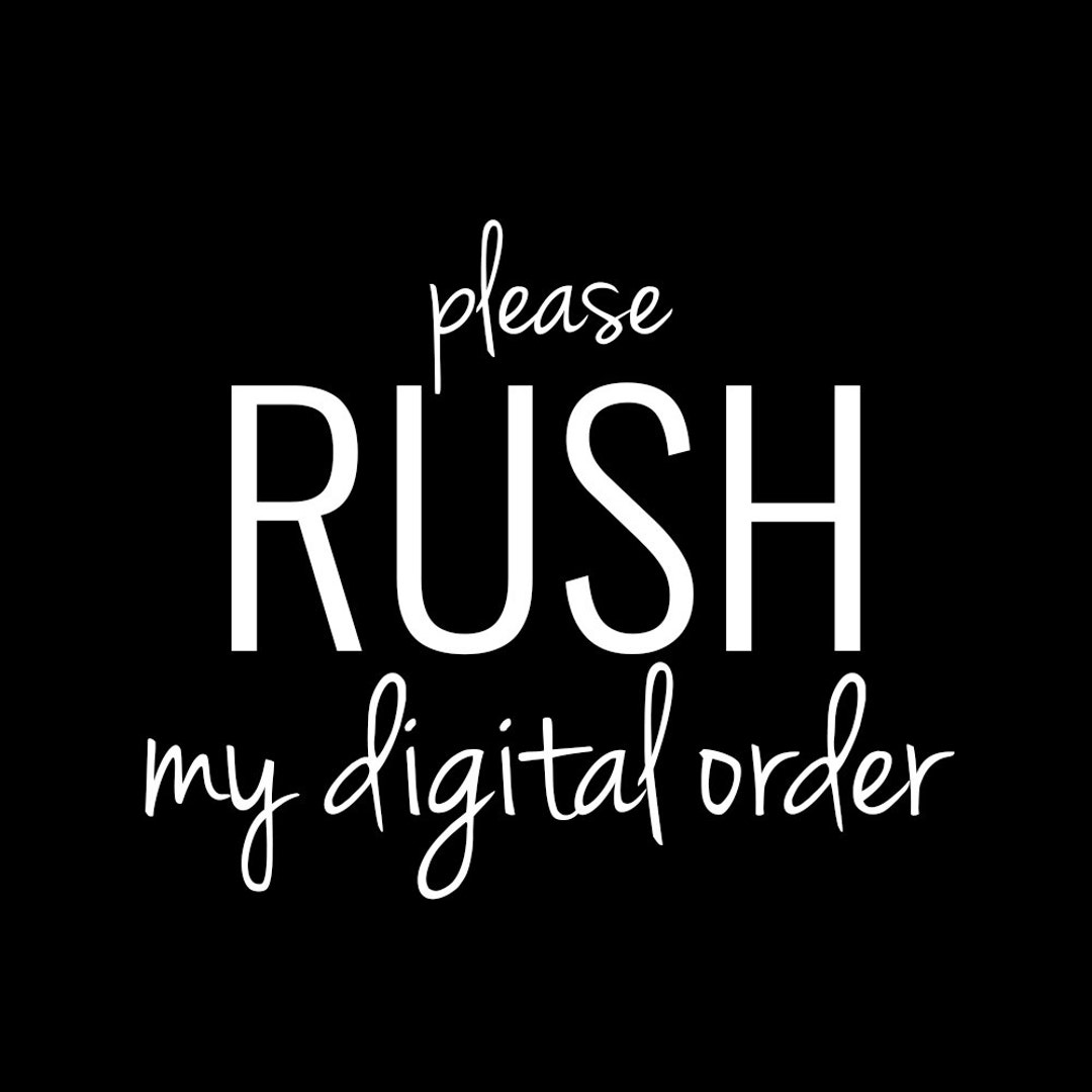Rush My Digital Order, Rush My Digital Order, Rush Order Upgrade, 24 ...