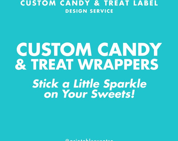 Custom Candy Label Design | Printable Treat Label | Birthday, Baby ...