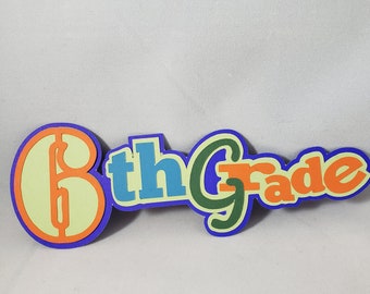 FIRST DAY of 6TH Grade Title School Boy Girl Paper Piecing 3D Die Cut ...
