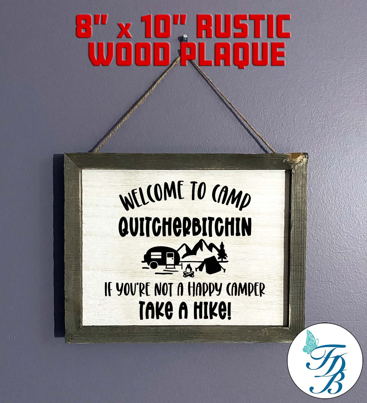 Welcome to Camp Quitcherbitchin Take A Hike Funny Camping - Etsy