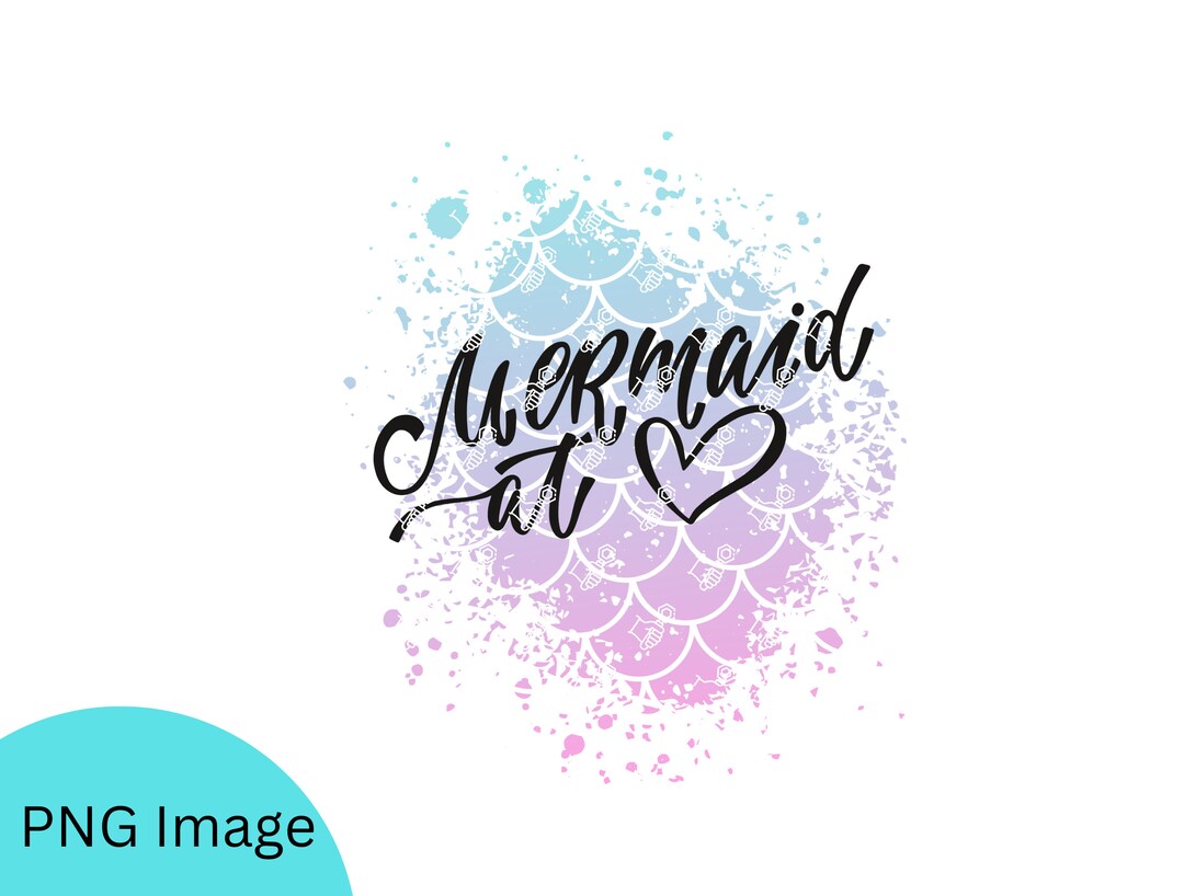 Mermaid at Heart, Mermaid, Girls, Summer, Cute, Mermaid Scales, Digital ...