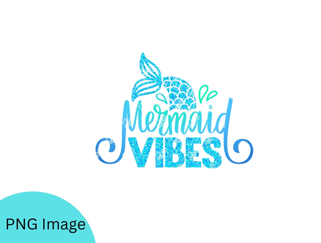 Mermaid Vibes, Mermaid, Girls, Waves, Summer, Cute, SVG Digital PNG ...
