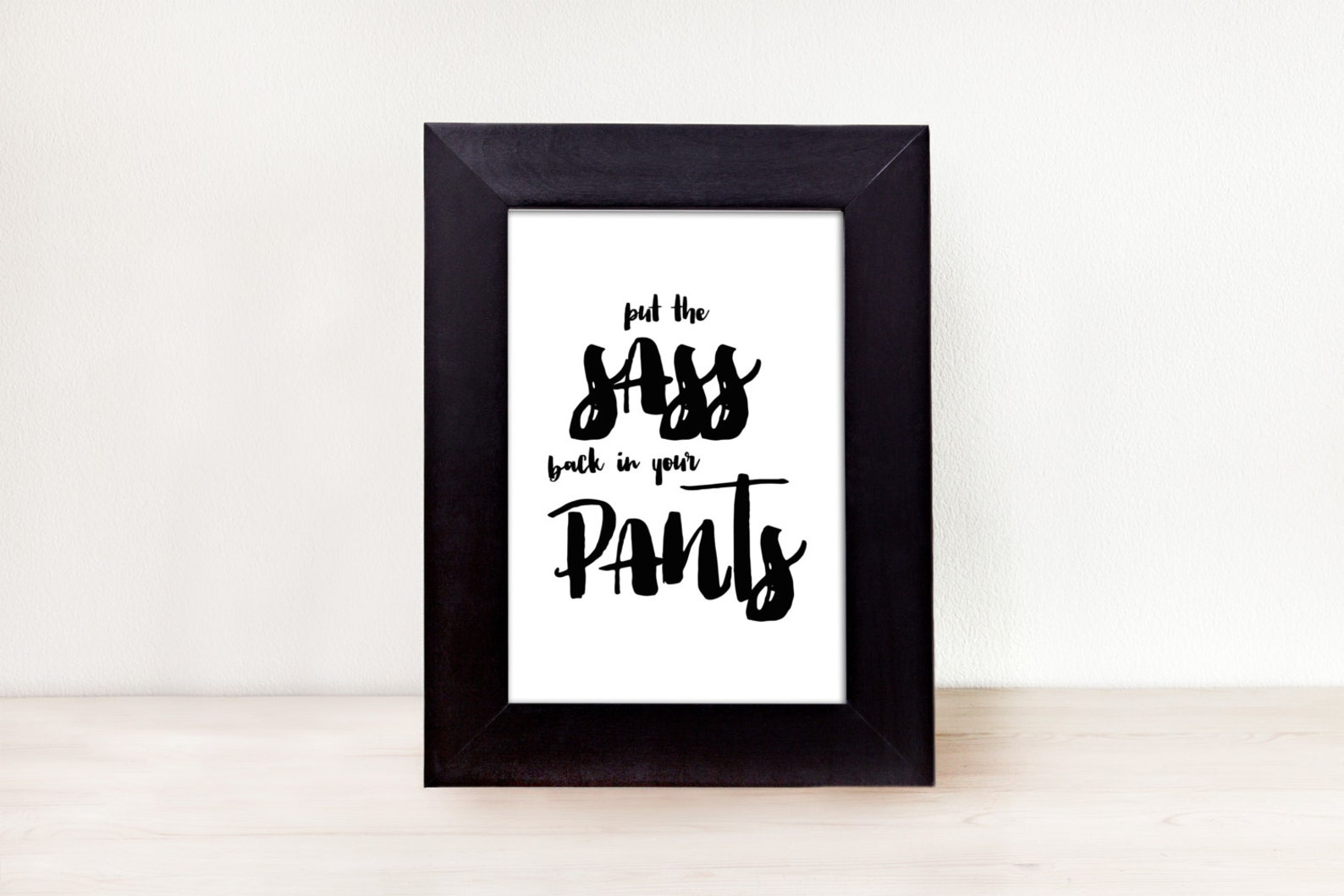 5x7 Sassy Wall Art Printable for Yourself or That Spunky Friend ...