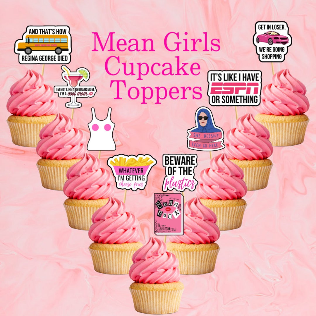 Mean Girls Cupcake Toppers 24 Count Digital Files - Etsy